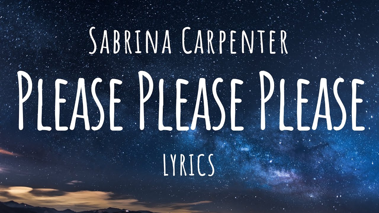 Sabrina Carpenter - Please, Please (Lyrics) - YouTube