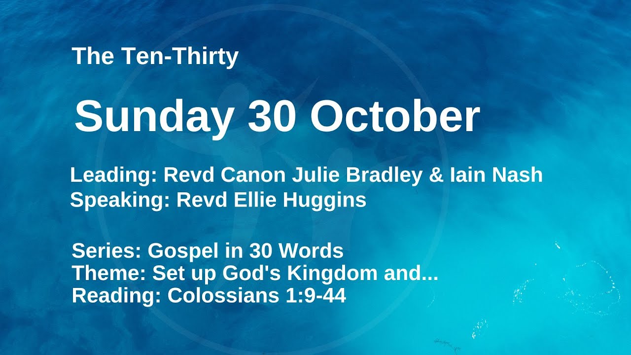 Sunday 30 October: The Ten-Thirty Celebration - YouTube
