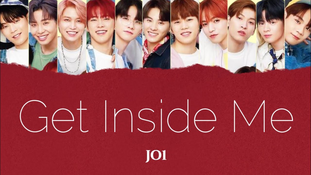 JO1 'Get Inside Me' lyrics [JPN/ROM/IDN] - YouTube