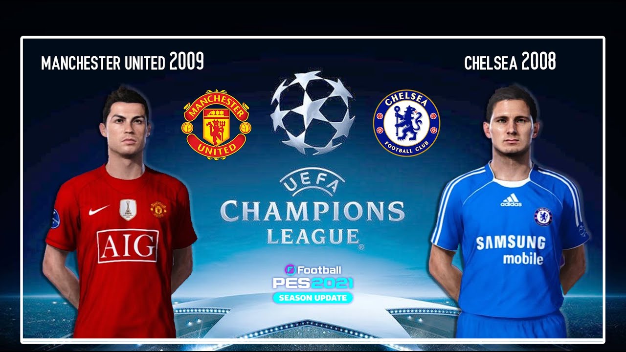 Manchester United 2009 vs Chelsea 2008 Champions League Pes 2021 - YouTube