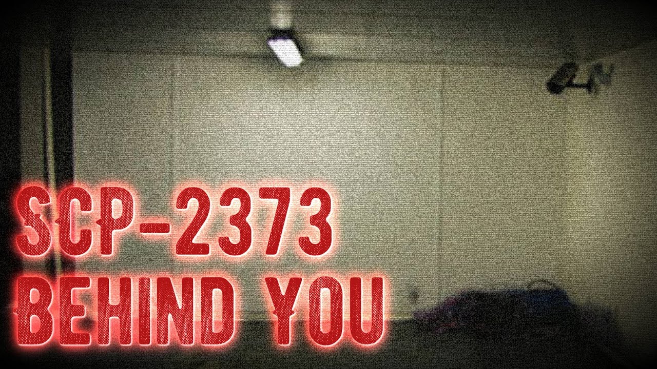 SCP-2373 - Behind You - Euclid [The SCP Foundation] - YouTube