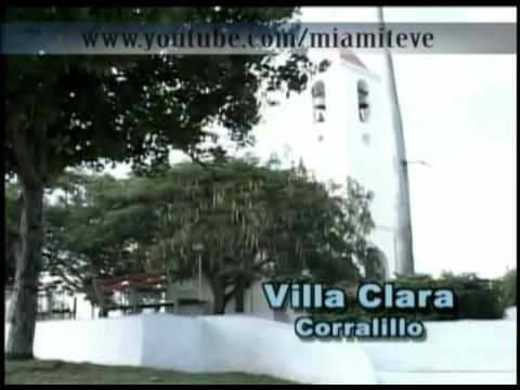 Villa Clara - Corralillo - Cuba que linda es. - YouTube