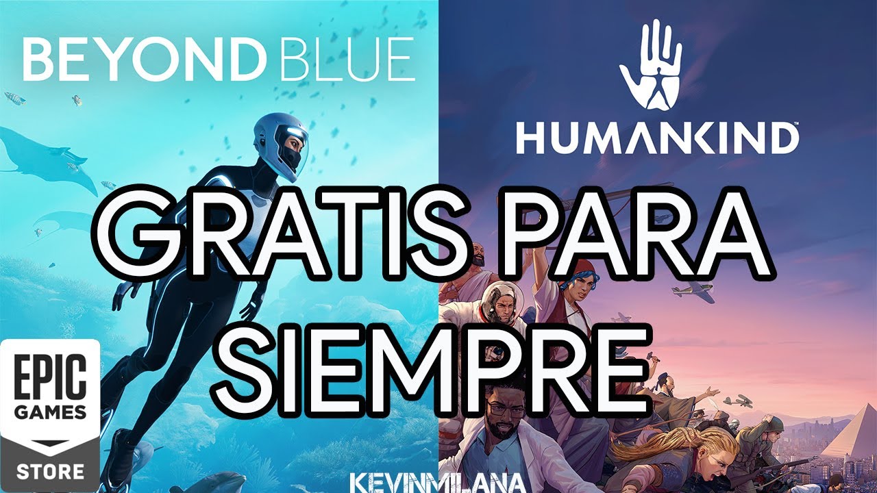 Juegos GRATIS Epic Games 2025 | Beyond Blue Y Humankind - YouTube