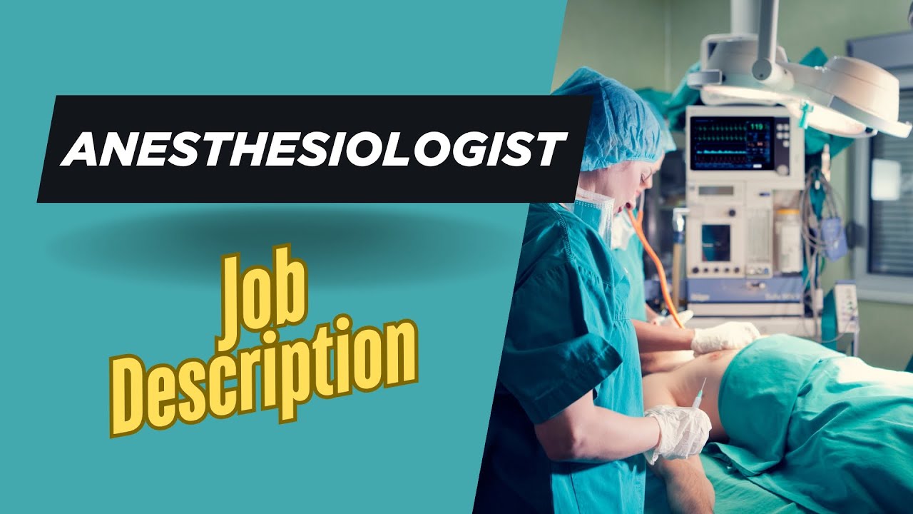 Job description of Anesthesiologist - Roles, Responsibilities & Skills ...