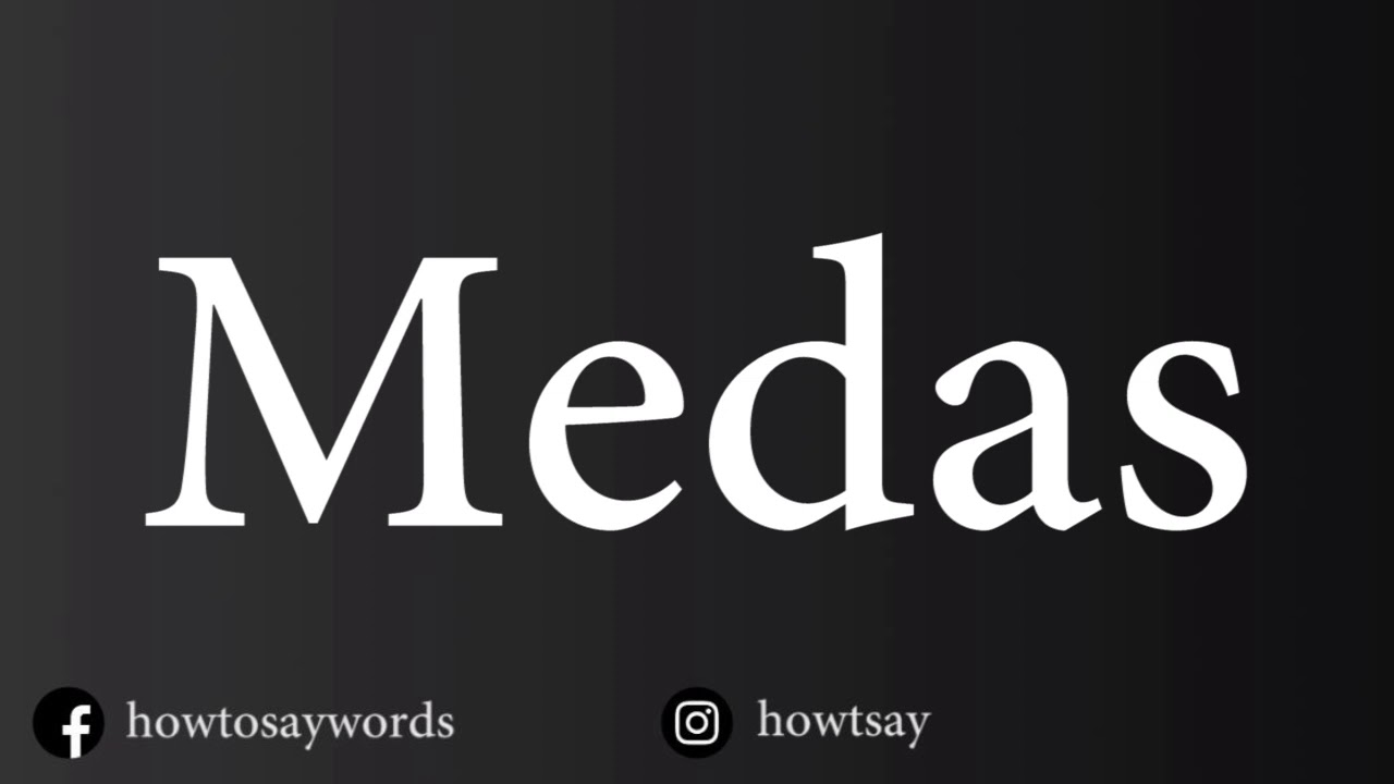 How To Pronounce Medas - YouTube