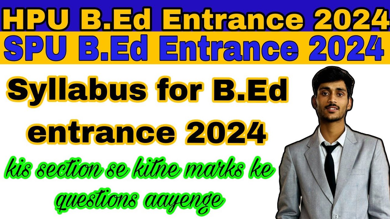 HPU SPU B Ed Entrance Syllabus 2024 Kis Section Se Kitne Marks Ke hpu-spu-b-ed-entrance-syllabus-2024-kis-section-se-kitne-marks-ke