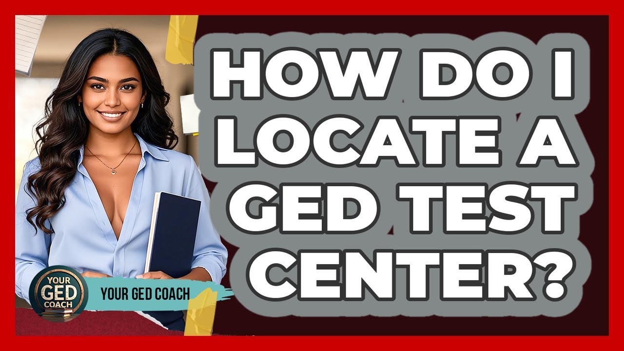 How Do I Locate A GED Test Center? - Your GED Coach - YouTube