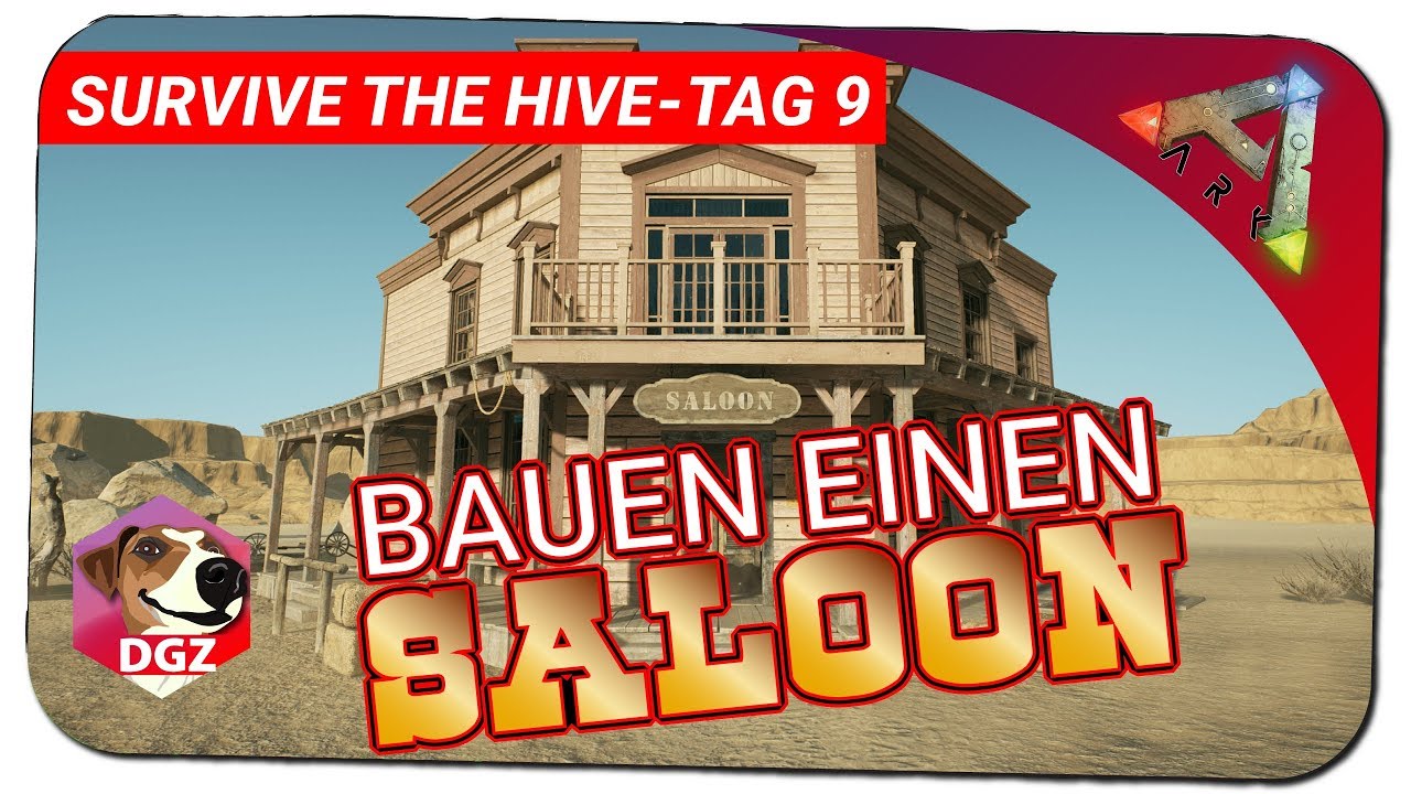 [ARK] Saloon Bauen. ARK Survive the HiVE - TAG 10 - Server Cluster Mods ...