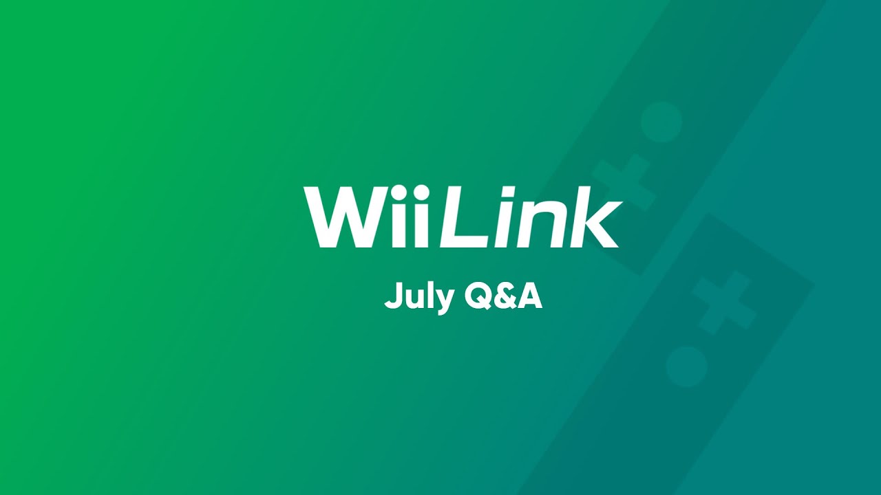WiiLink July 2021 Q&A - YouTube