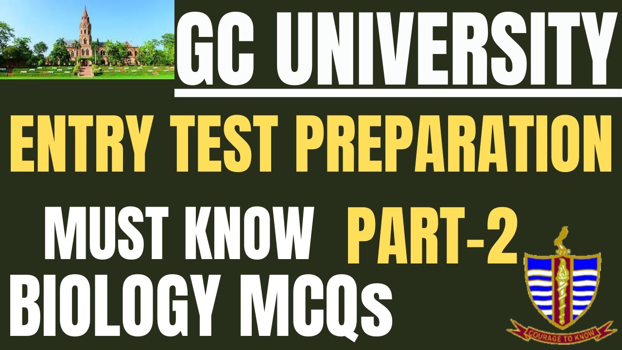GCU Entry Test Biology : : Complete Solution and Prep Tips | Part 1 ...