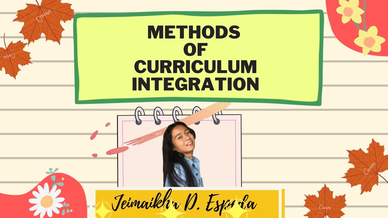 Methods of Curriculum Integration - YouTube