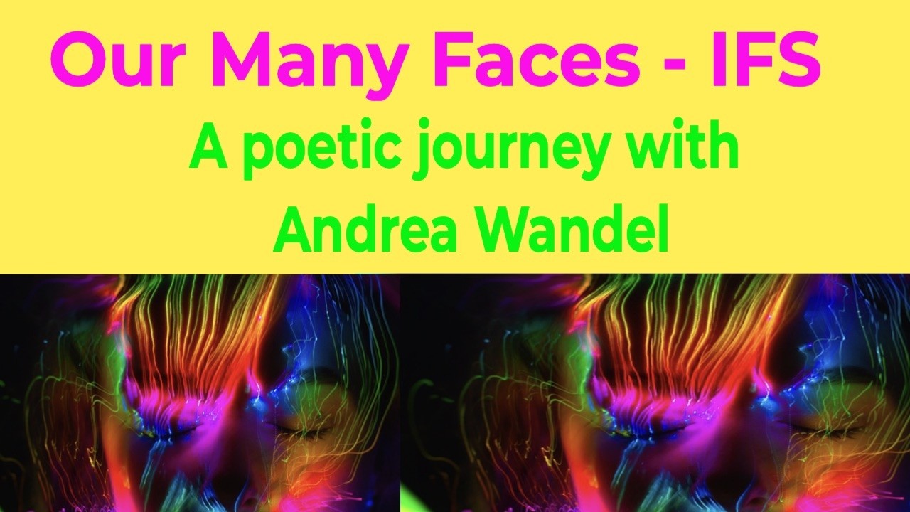 The many faces, the many colours, the many voices - Poem to IFS - YouTube