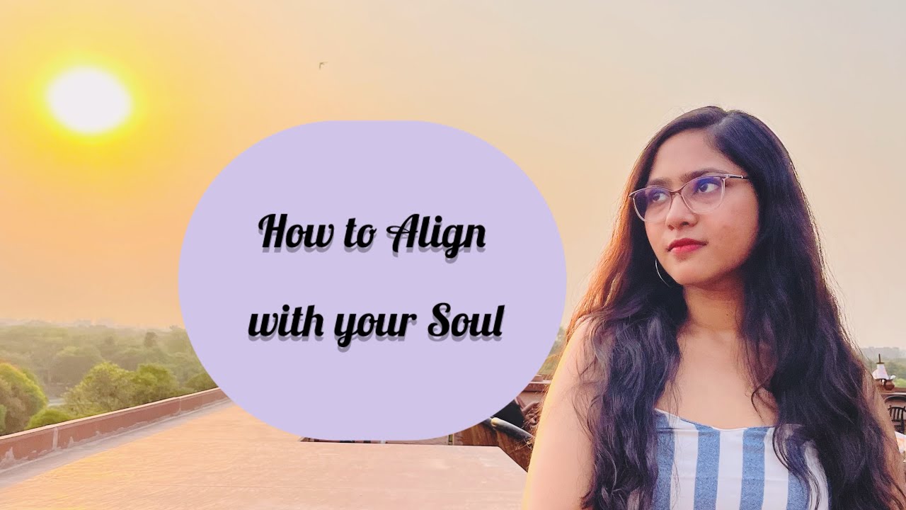 How to live your best life? | Align with your Soul | Daily Habits - YouTube