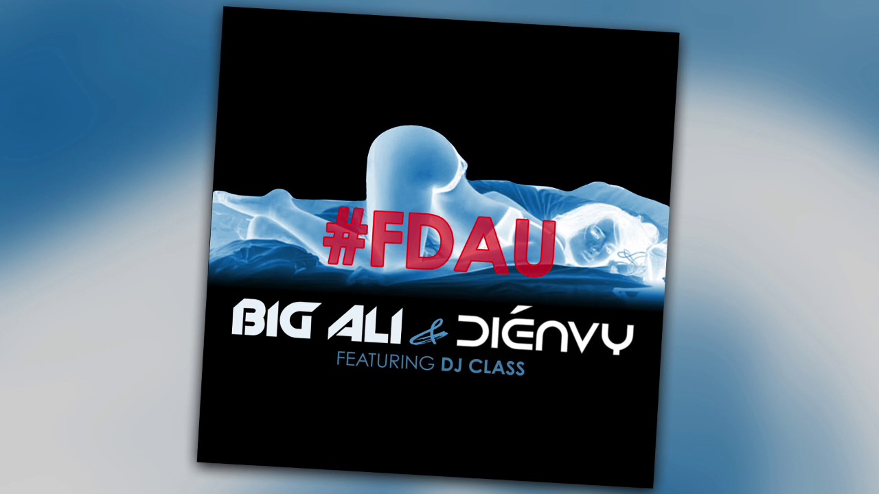 Big Ali & Dienvy - FDAU (ft DJ Class) [Explicit] - YouTube