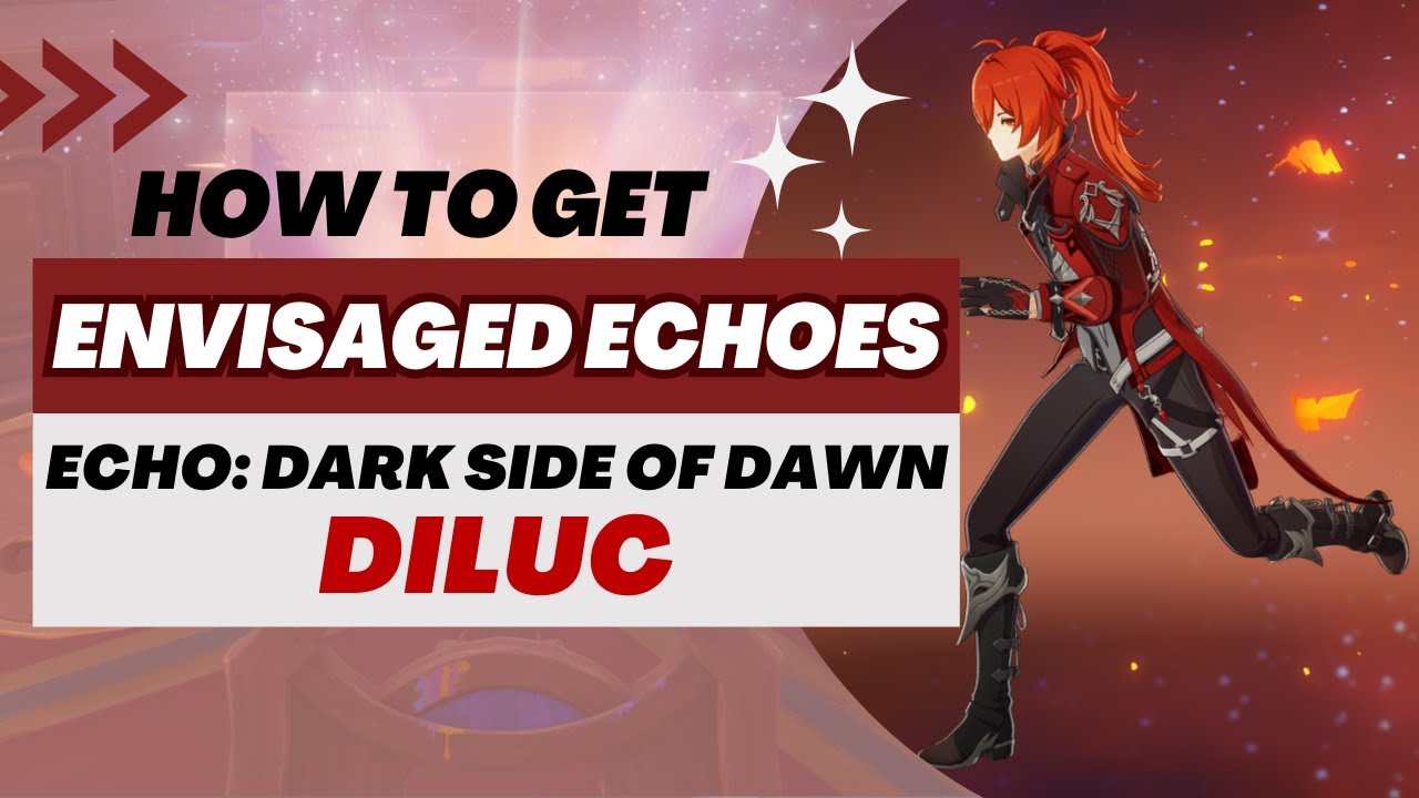 【Genshin Impact】Envisaged Echoes Event | Echoes for DILUC - YouTube
