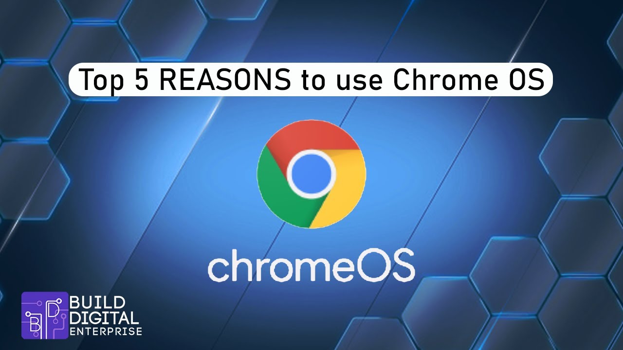 TOP 5 Reasons to Use Chrome OS | Top 5 Reasons - YouTube