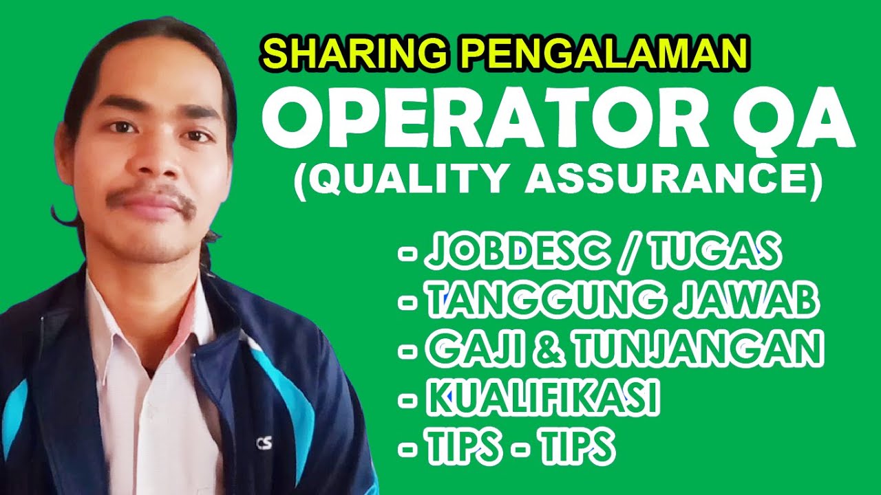 Jobdesc Operator Quality Assurance QA, Lengkap Dengan Gaji, Tunjangan ...
