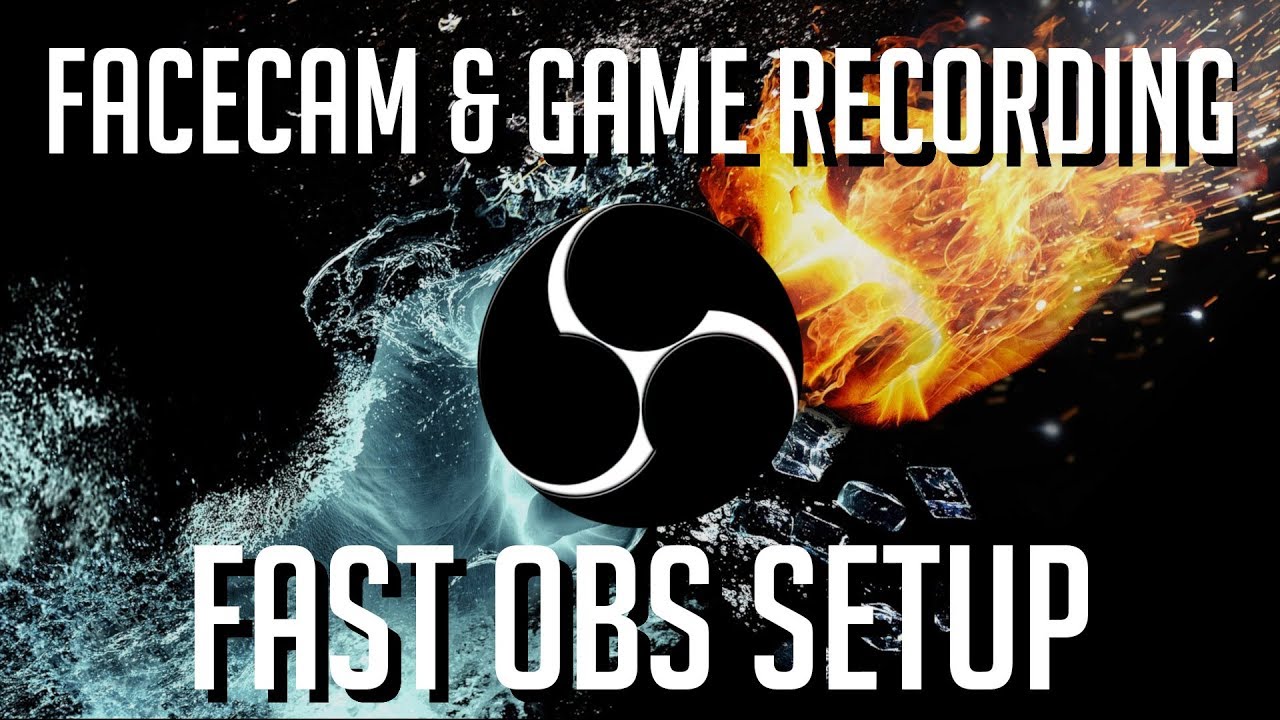 Quick Guide Facecam and Game Recording Setup | OBS Tutorial for ...
