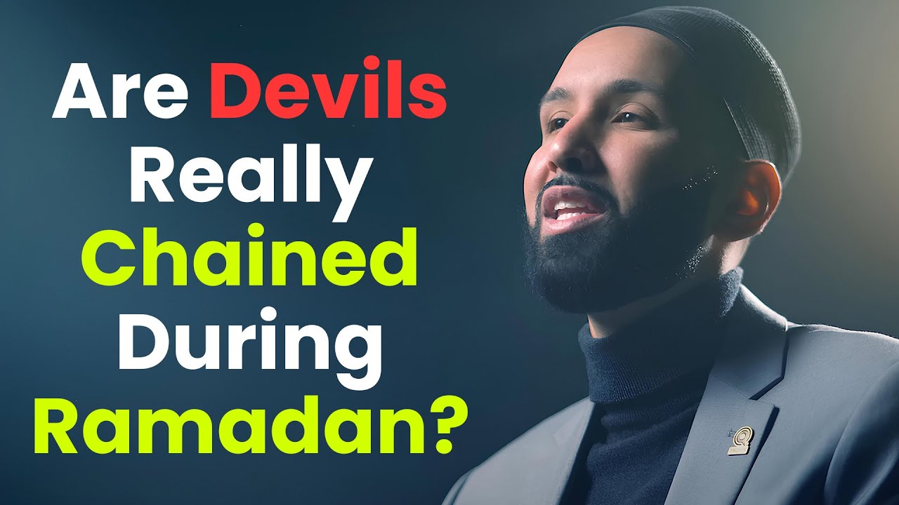 If Devils Are Chained During Ramadan, Why Do We Still Commit Sins? Dr. Omar Suleiman - YouTube