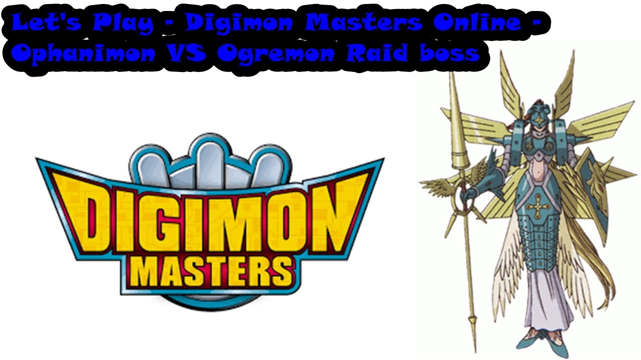 Let's Play - Digimon Masters Online - Ophanimon VS Ogremon Raid boss ...