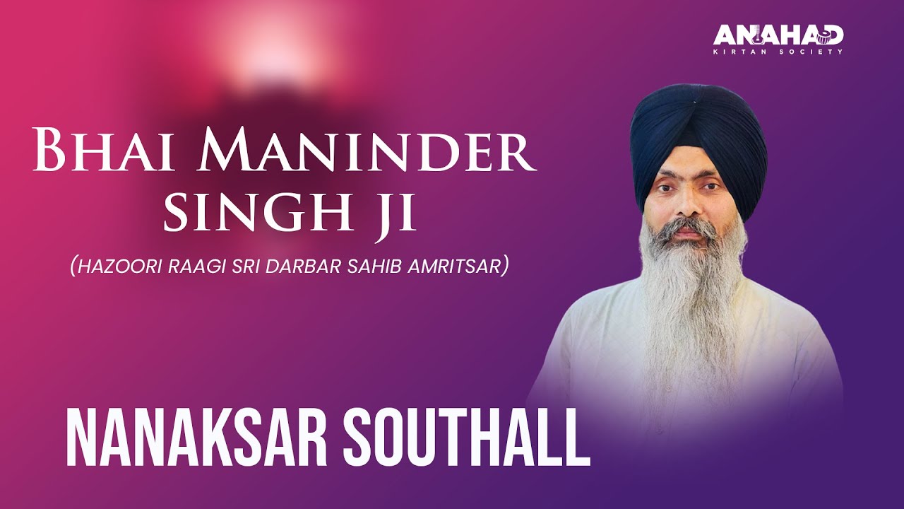 LIVE - Bhai Maninder Singh Ji Hazoori Ragi Sri Darbar Sahib | Nanaksar ...
