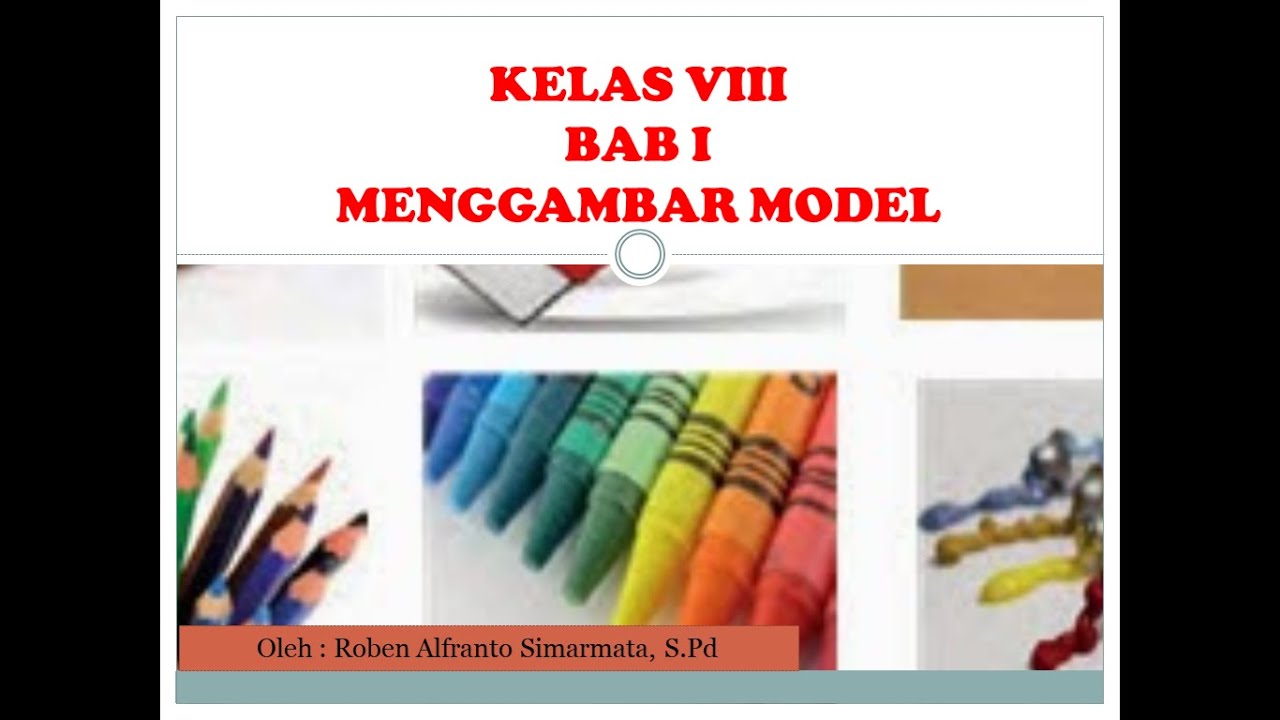 Materi SMP Kelas VIII Seni Rupa Menggambar Model. - YouTube