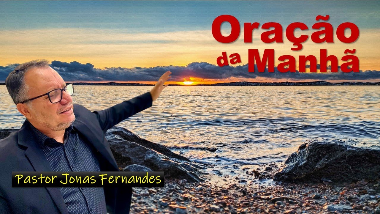 Oração da Manhã com o Pastor Jonas Fernandes 30 de agosto 22 - YouTube