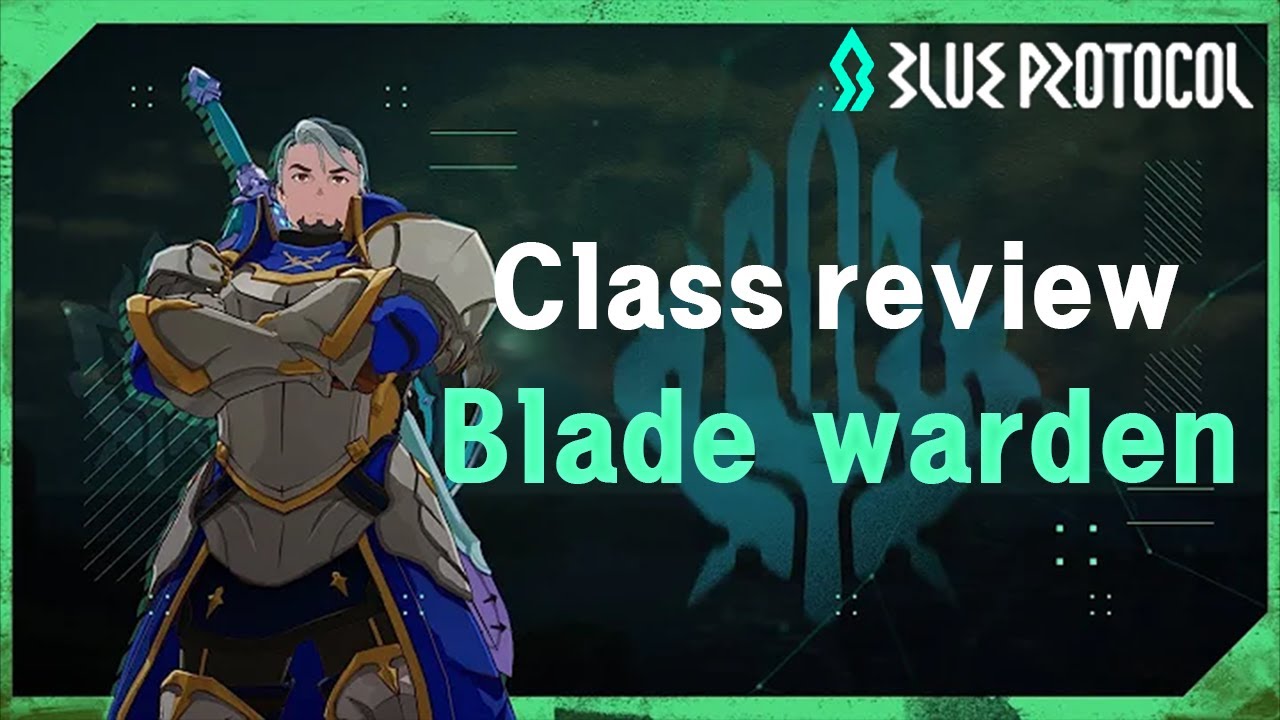 Blue Protocol Class review - Blade warden - YouTube
