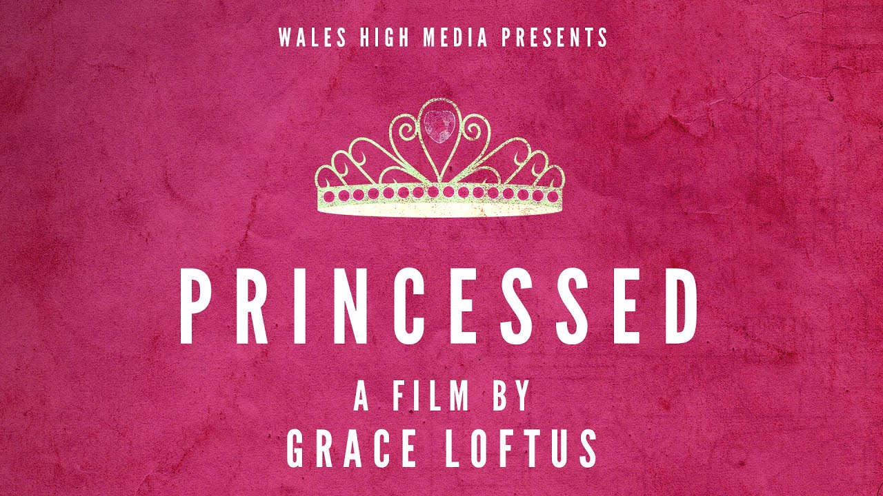 PRINCESSED - Grace Loftus - Wales High School (A-Level Media Studies ...