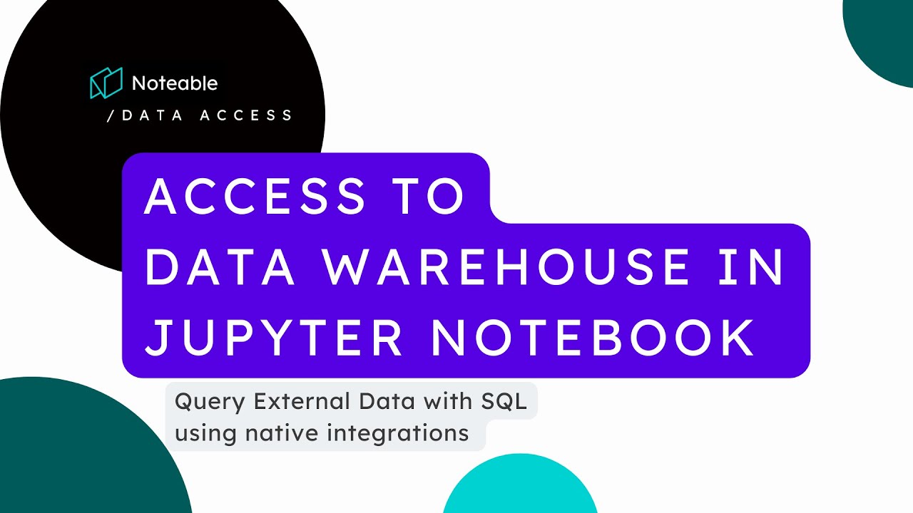 Access To Data Warehouse In Jupyter Notebook Using Noteable Youtube
