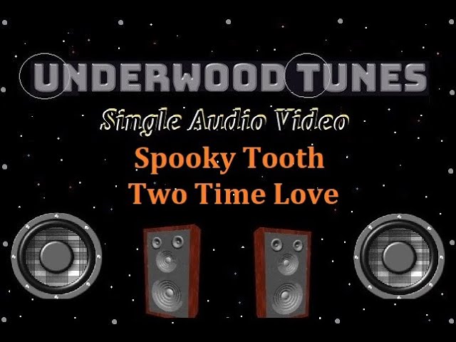 Spooky Tooth ~ Two Time Love ~ 1974 ~ Single Audio Video Chords Chordify