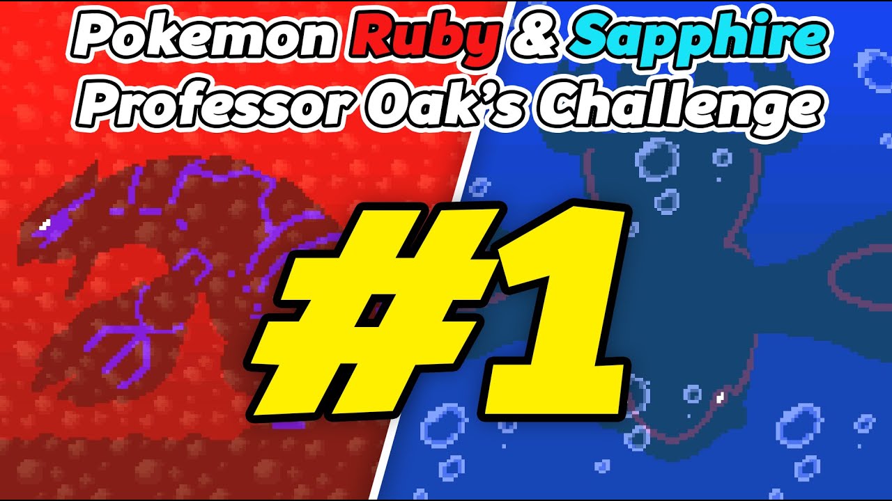 Pokemon Ruby & Sapphire Prof. Oak's Challenge! Part 1 - YouTube