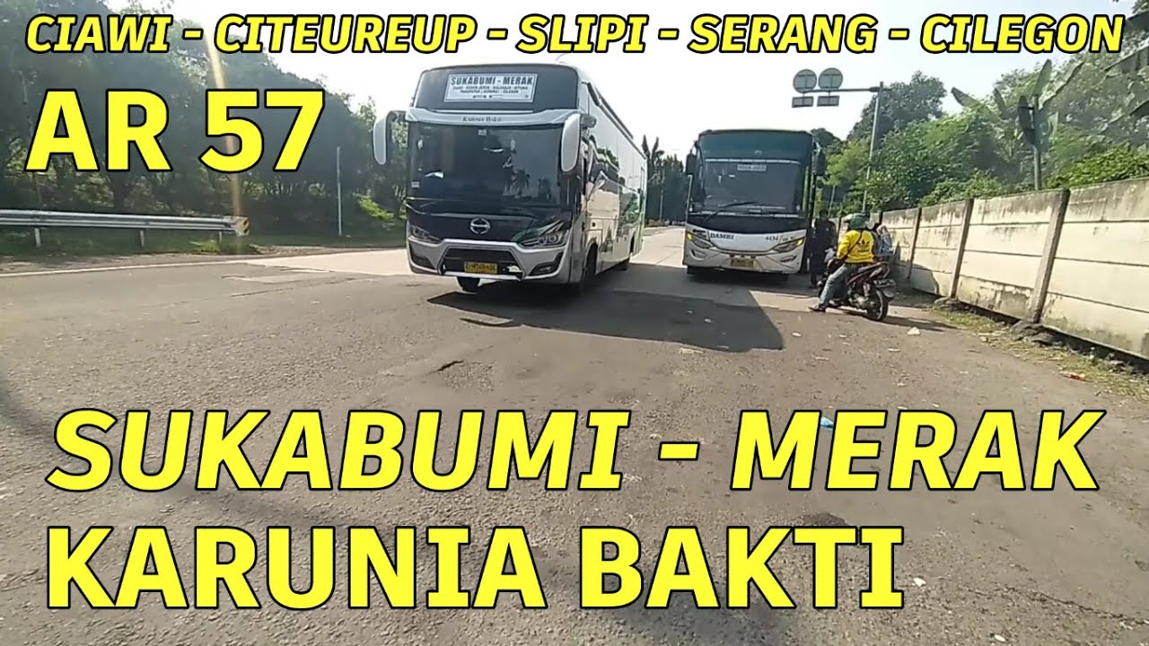 Bus Karunia Bakti Sukabumi - Merak | Informasi Tarif dan Jadwal Bus ...