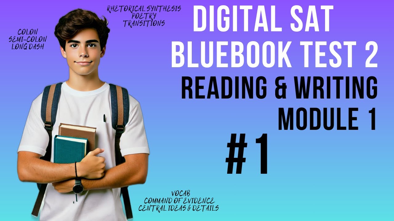 Question 1, Reading & Writing Module 1, SAT Bluebook Test 2 – SAT Prep ...