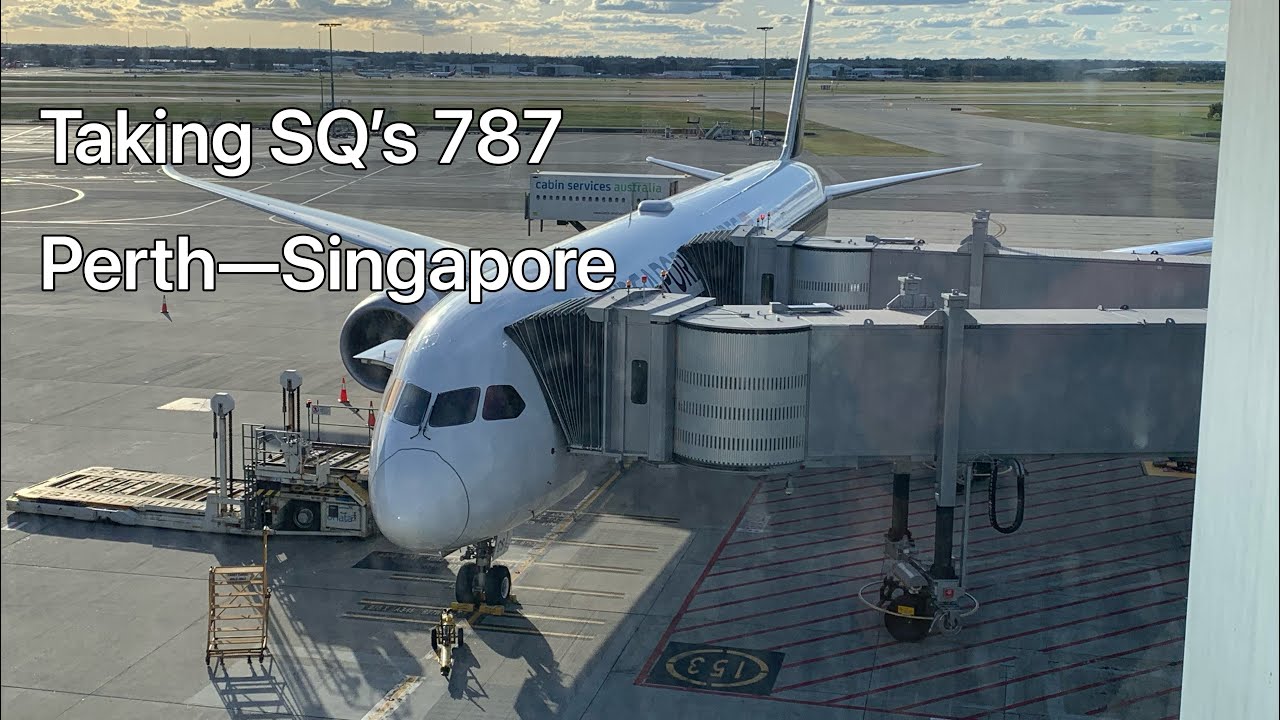 TRIPREPORT || Perth to Singapore || Flying on SIA’s 787-10 and it’s ...