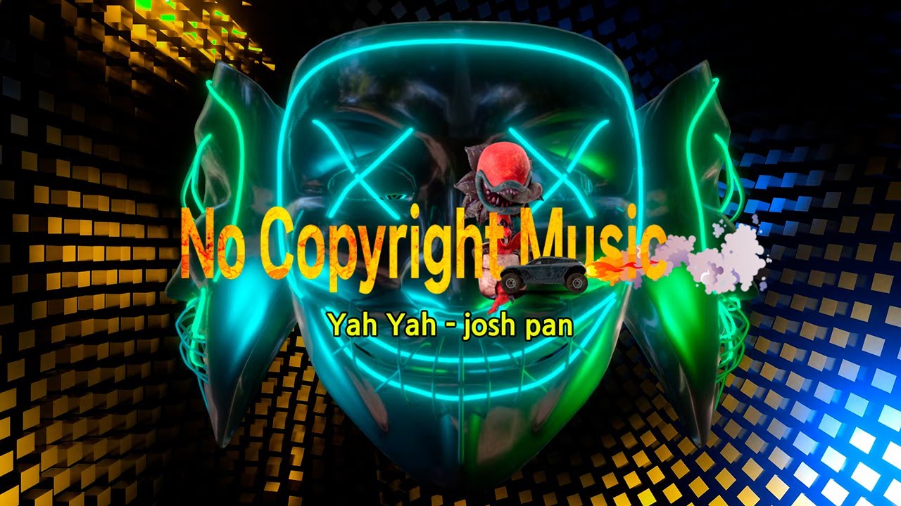 Yah Yah - josh pan (No Copyright Music) - YouTube