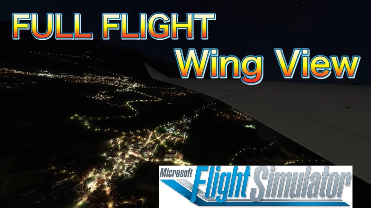 【Microsoft Flight Simulator/Wing View】 - YouTube