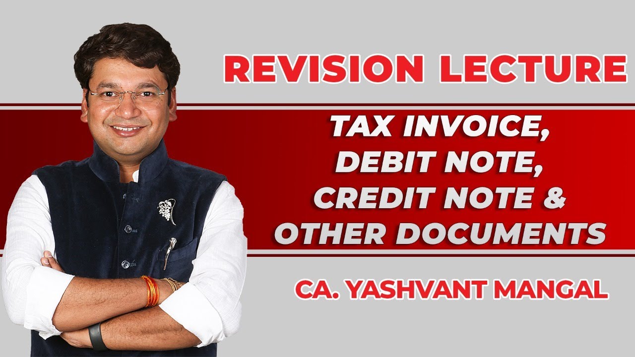 Tax Invoice, Debit & Credit Note & Other Documents | Revision CA/CS/CMA ...