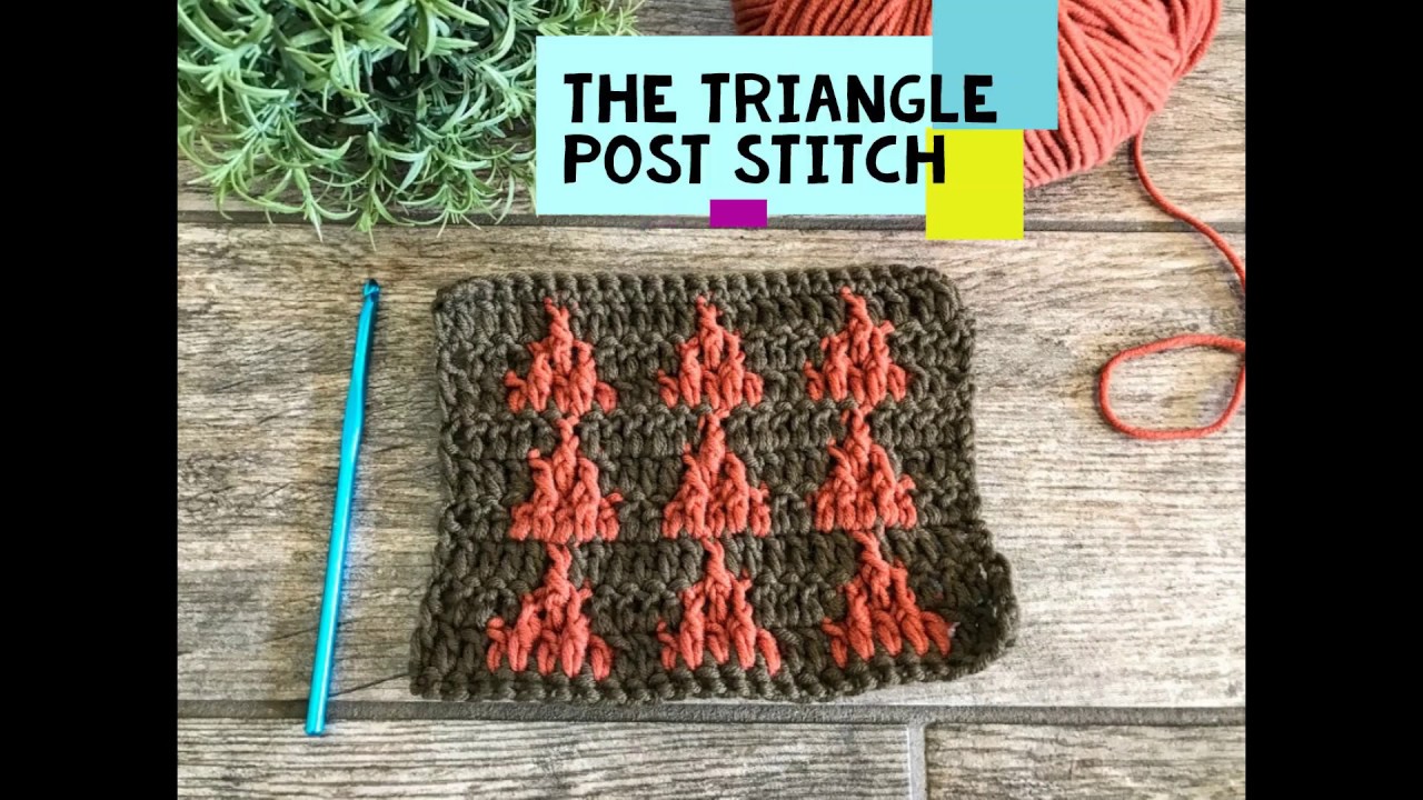 How to Crochet the Triangle Post Stitch: Color Work Crochet Pattern ...