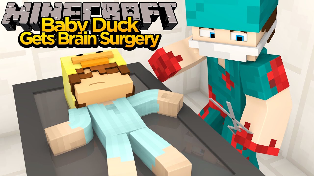 MINECRAFT - BABY DUCK GETS BRAIN SURGERY!! - YouTube