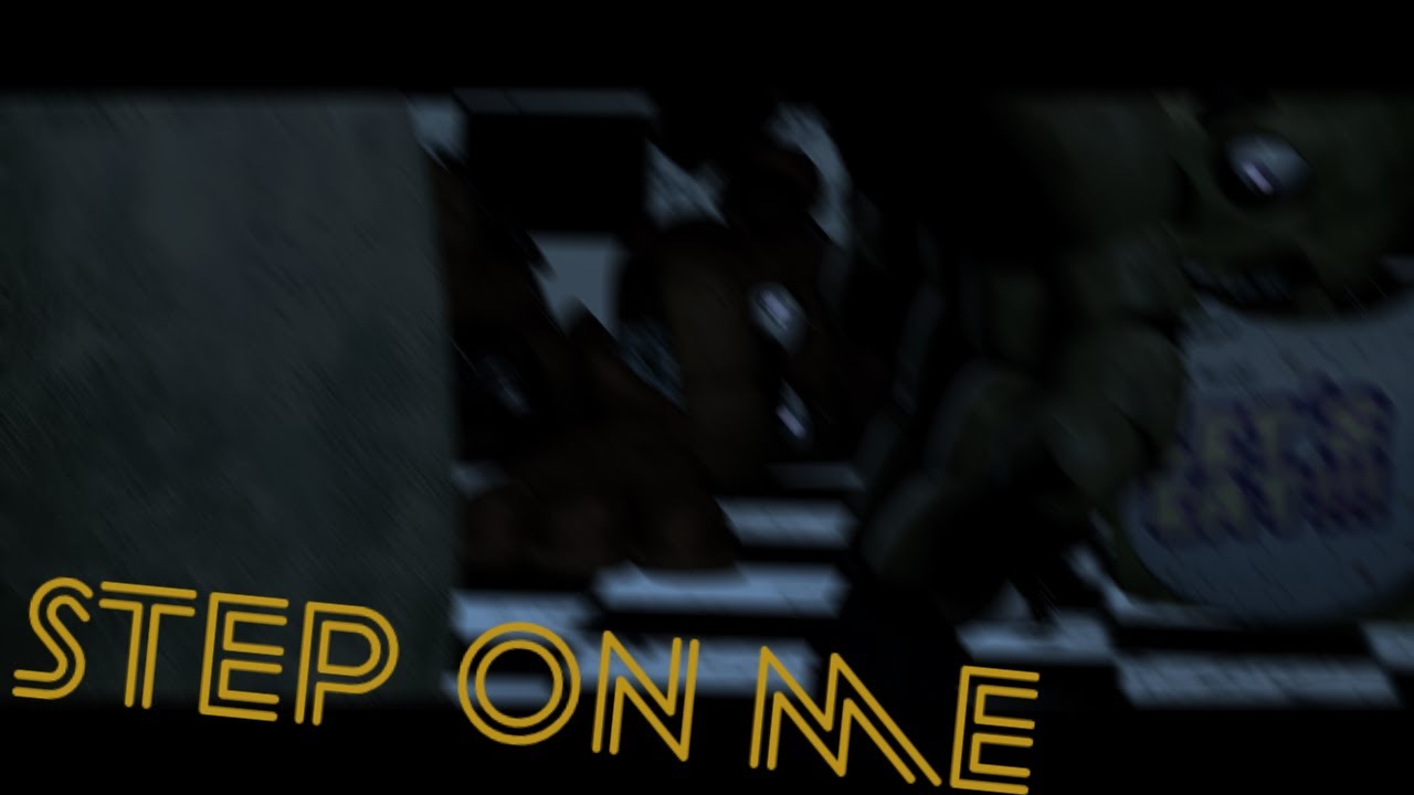 [Fnaf/Sfm] Step On Me - The Cardigans | Short (GORE WARNING) - YouTube