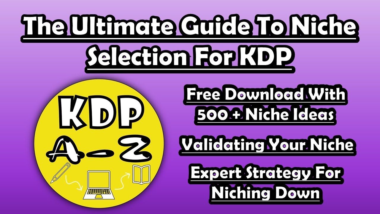The Ultimate Guide To Niche Selection For KDP - YouTube