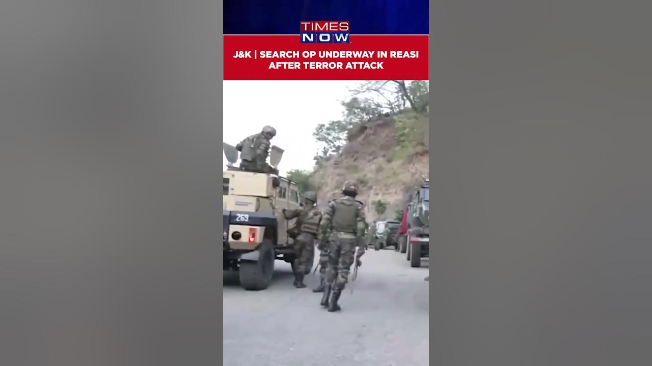 J&K Terror Attack: Search Op Underway In Reasi; 10 People Lost Their Lives, Several Injured # ...
