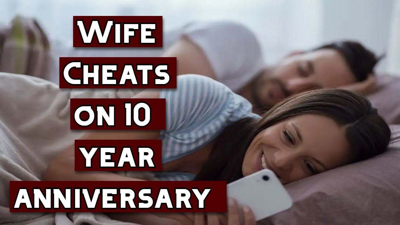 Wife Cheats with Coworker on 10 Year Anniversary | REAL Cheating Wife ...