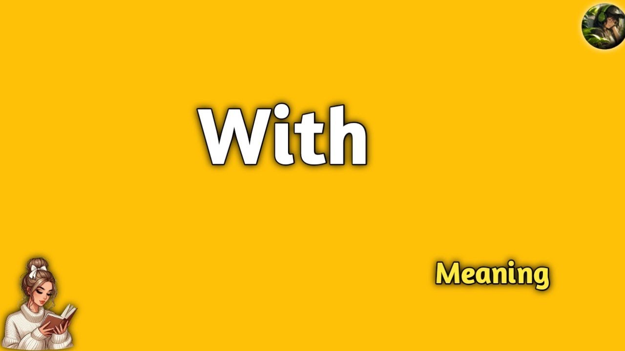 With meaning - YouTube