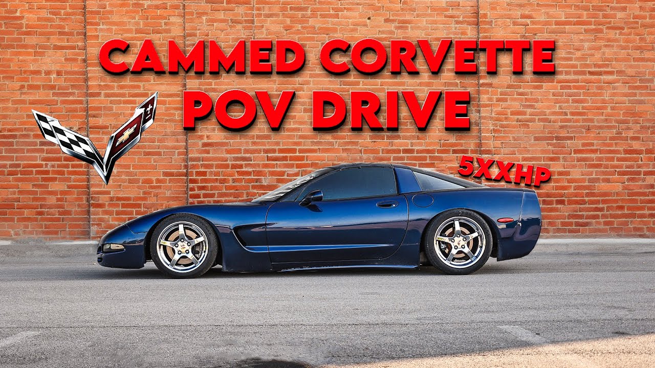 500HP Cammed C5 Corvette POV Drive (6 Speed Manual) - YouTube