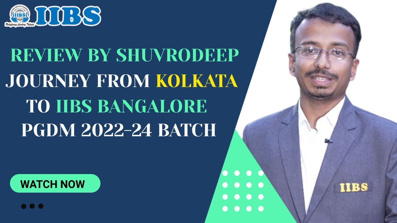 One Month Review by Shuvrodeep Journey from Kolkata to IIBS Bangalore ...