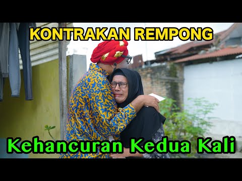 KEHANCURAN KEDUA KALI|| KONTRAKAN REMPONG EPISODE 1073