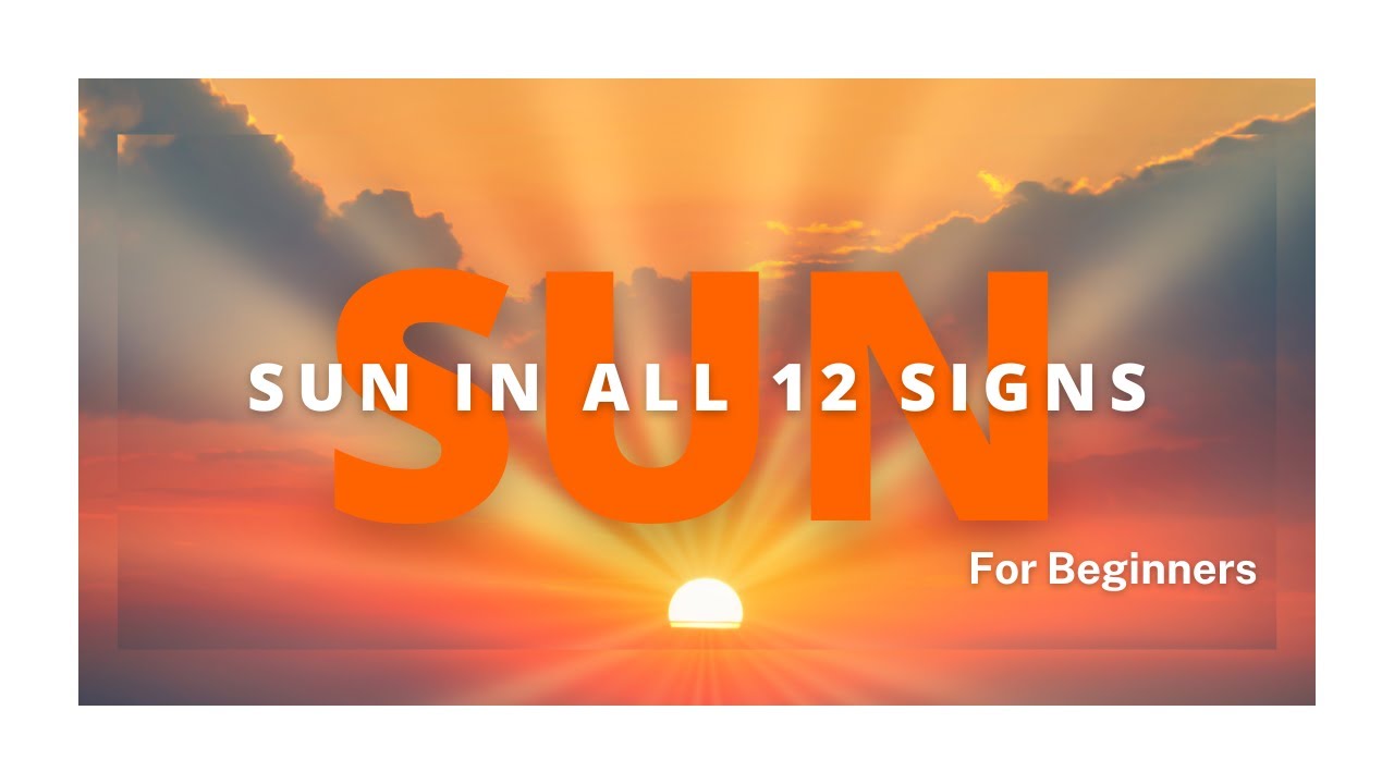 Sun In All 12 Signs {What Is Your Soul Purpose?} #sun - YouTube