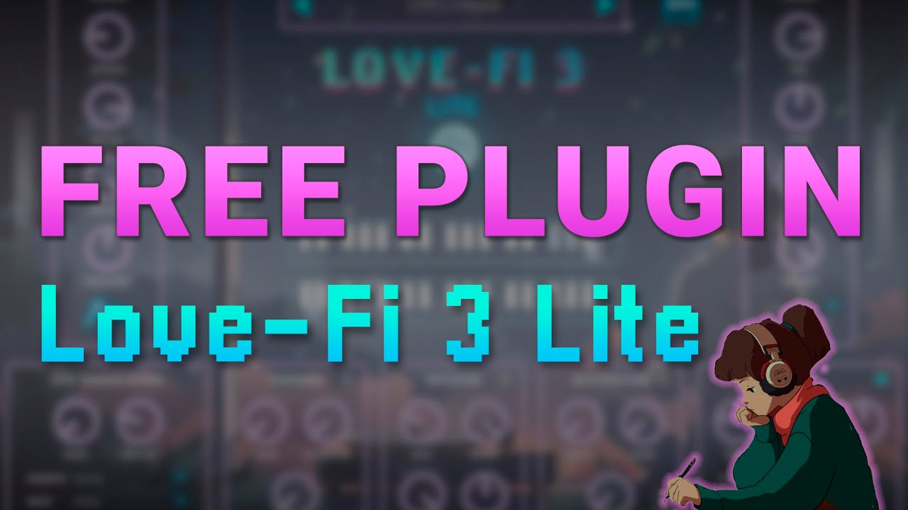 Free Plugin LOFI Love-Fi 3 Lite | Plugin Nation 🚩 - YouTube